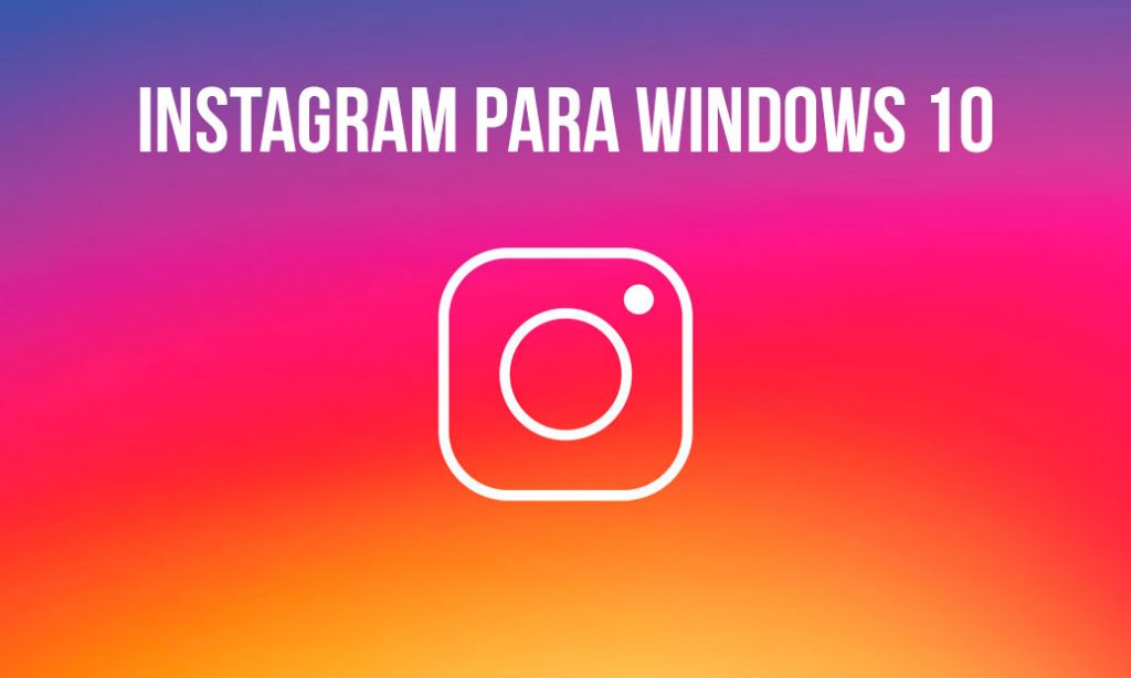 Instagram para Windows 10 - Blog Stainen